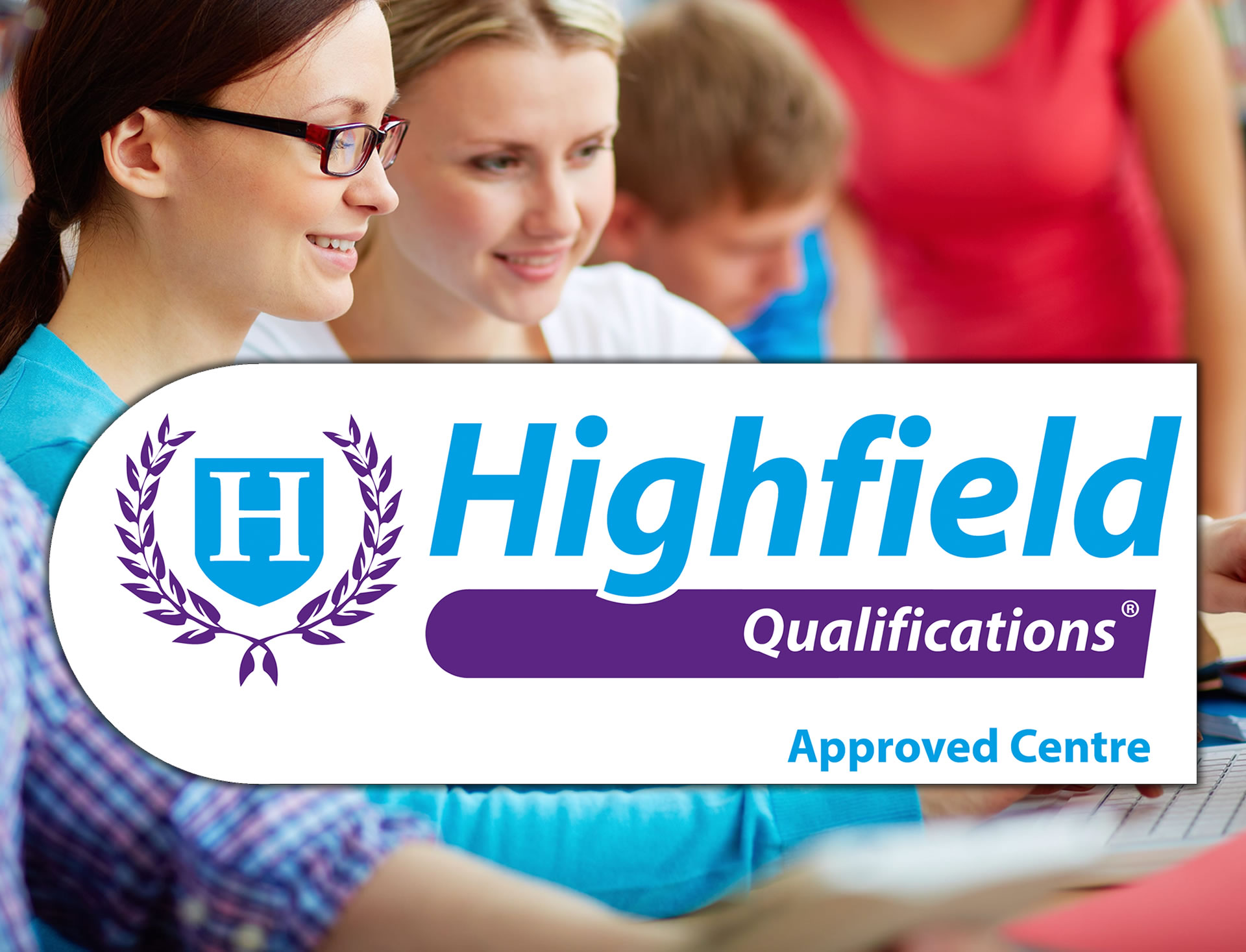 Highfield Qualifications approval for Crown VT - Crown Vocational Training